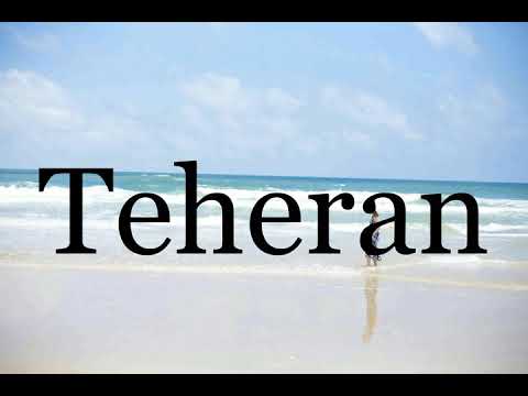 How To Pronounce Teheran🌈🌈🌈🌈🌈🌈Pronunciation Of Teheran