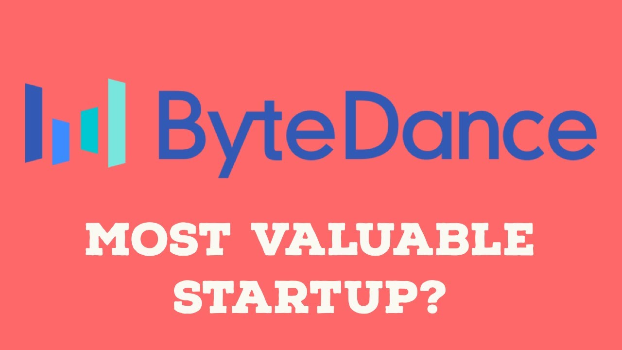 How ByteDance Became The Most Valuable Startup In The World