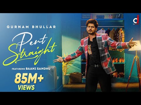 Pent Straight (Official video ) Gurnam Bhullar | Baani sandhu | Desi Crew | New Punjabi Songs 2022