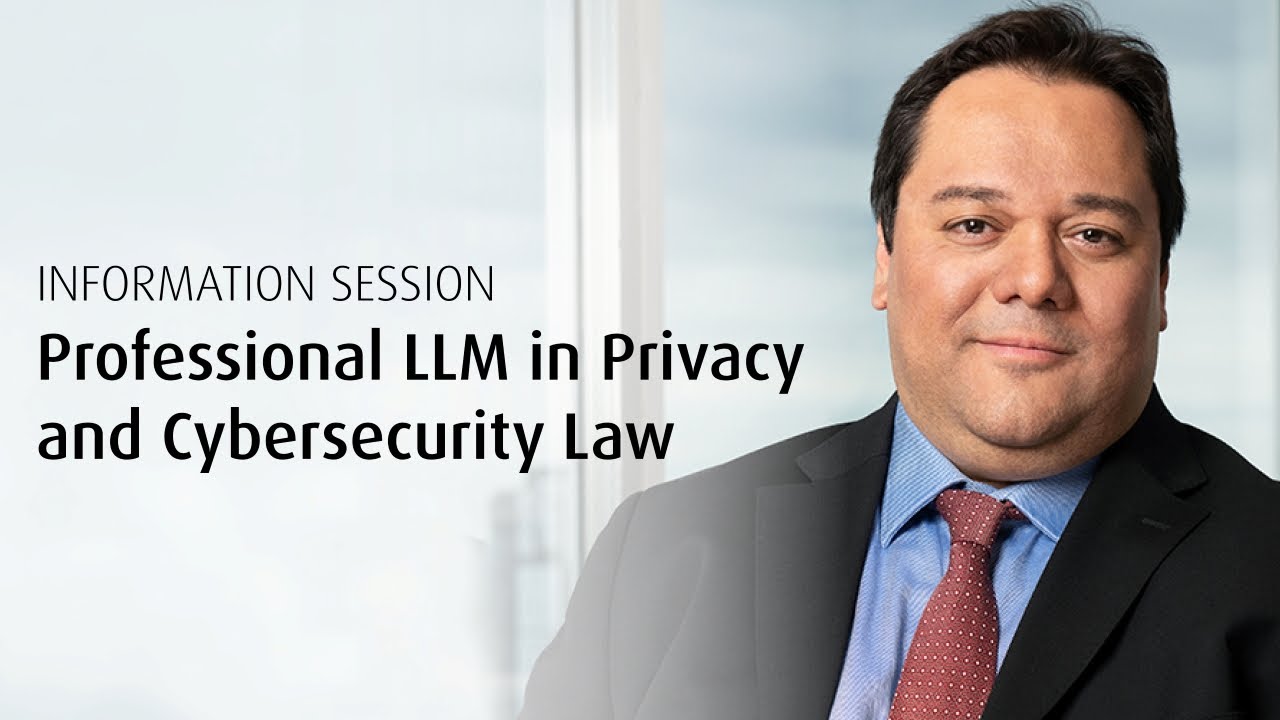 Professional LLM in Privacy and Cybersecurity Law - OsgoodePD Info Session