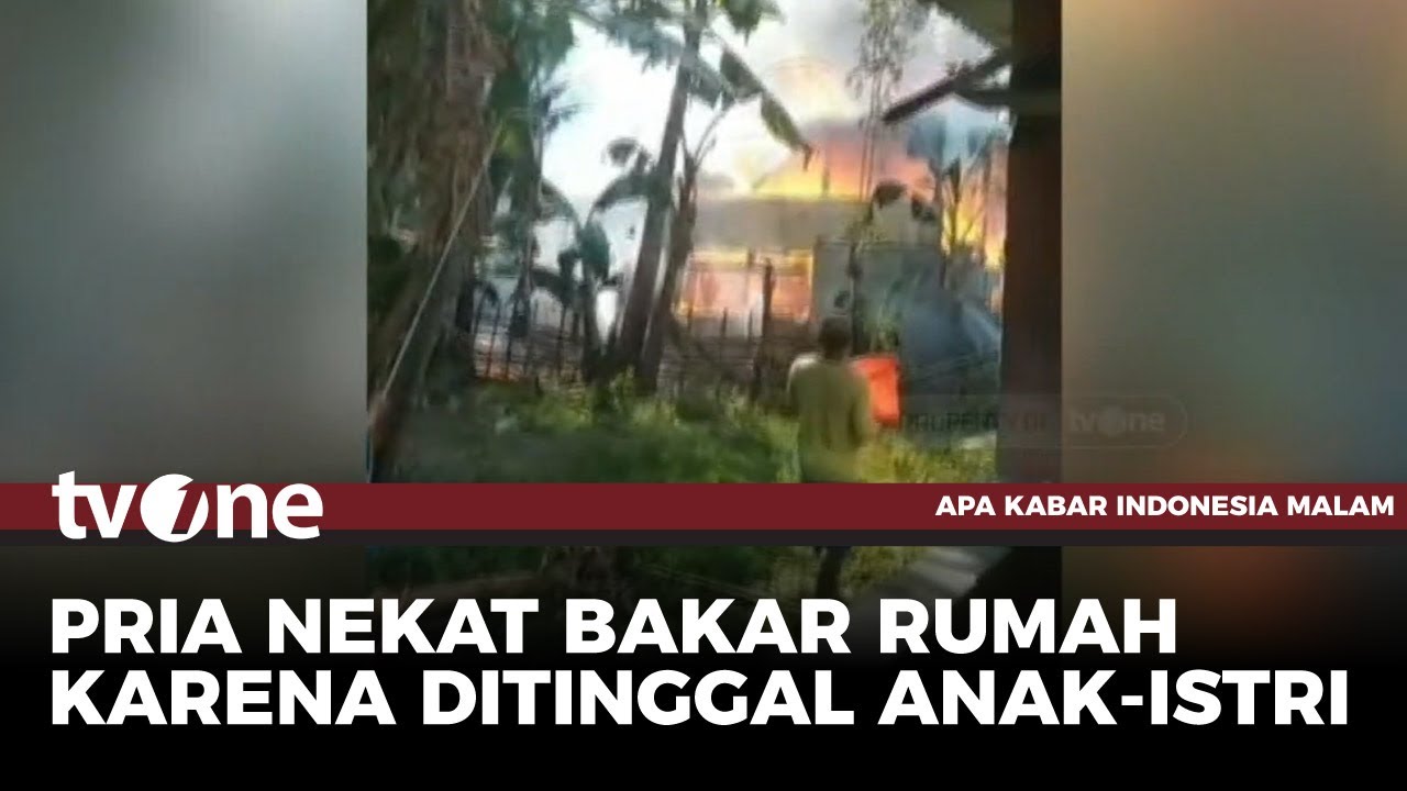 Diduga Depresi, Pria Nekat Bakar Rumah Sendiri | AKIM tvOne