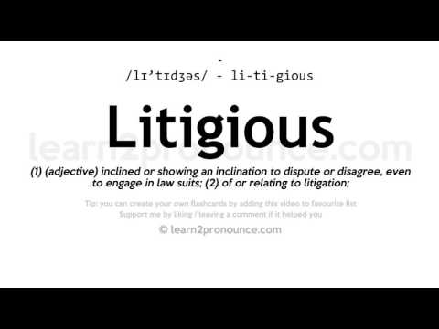 Pronunciation of Litigious | Definition of Litigious