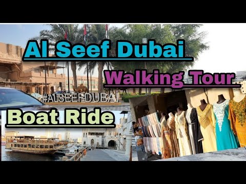 Al Seef Dubai Creek | Boat ride in Al Seef | Places to visit in Dubai | Walking Tour #UAE