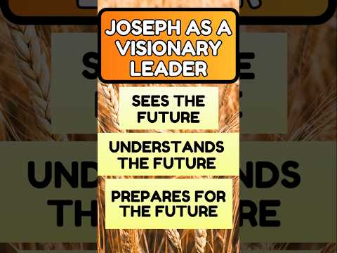 Joseph – A Visionary Leader Guided by God #vision #bible #jesus
