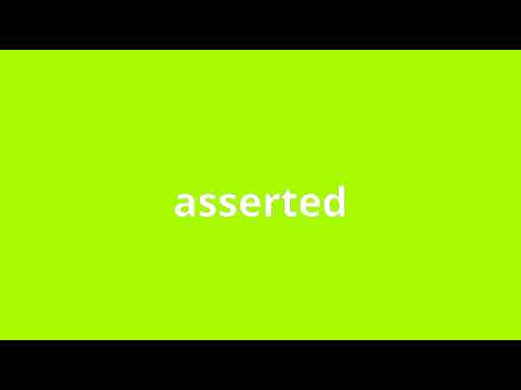 what is the meaning of asserted