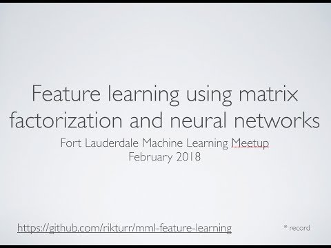 Feature learning with matrix factorization and neural networks