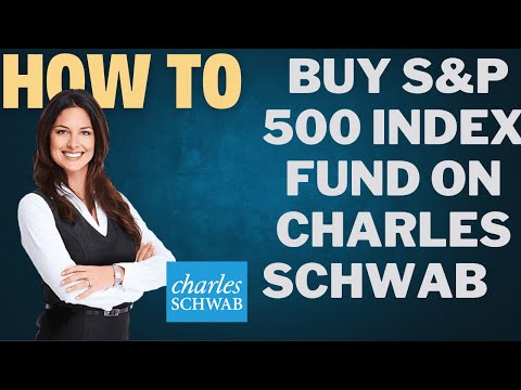 How to buy s&p 500 index fund on Charles Schwab I DOUBLE Z