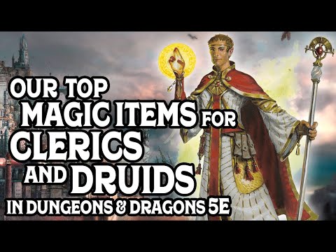 Our Top Magic Items For Clerics & Druids In Dungeons and Dragons 5e
