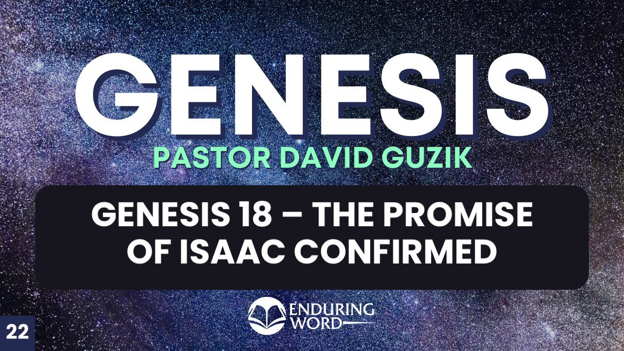 The Promise of Isaac Confirmed – Genesis 18