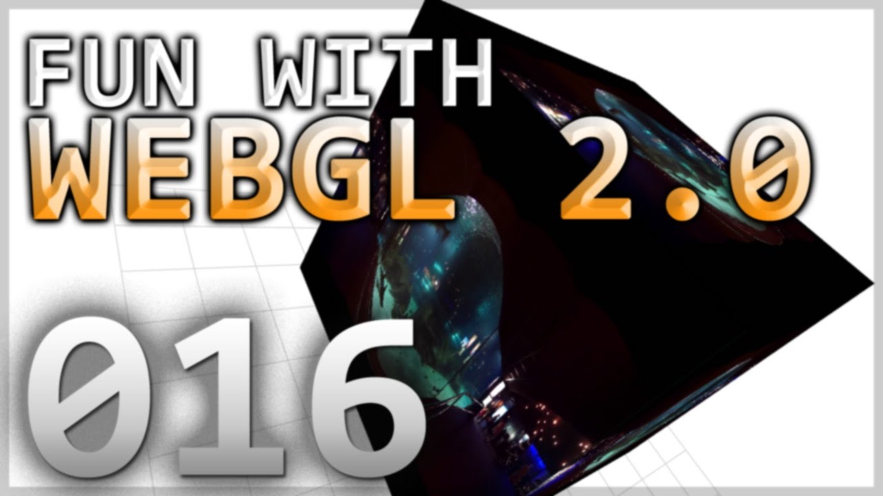 Fun with WebGL 2.0 : 016 : Video Texture