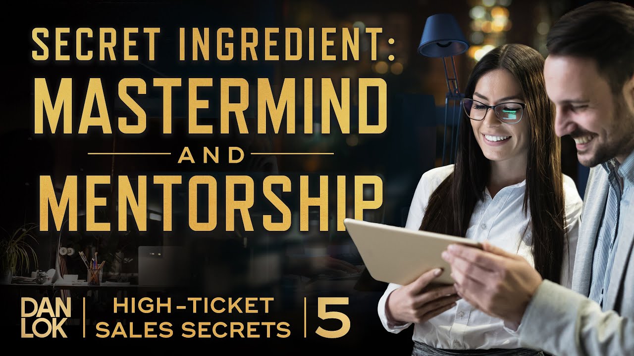 Secret Ingredient: High Ticket Mastermind and Mentorship Programs - High-Ticket Sales Secrets Ep. 5