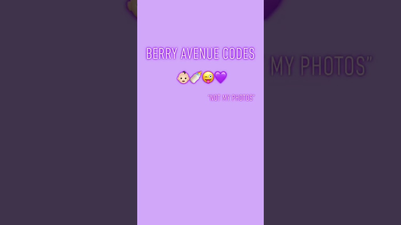 Berry avenue codes “baby”