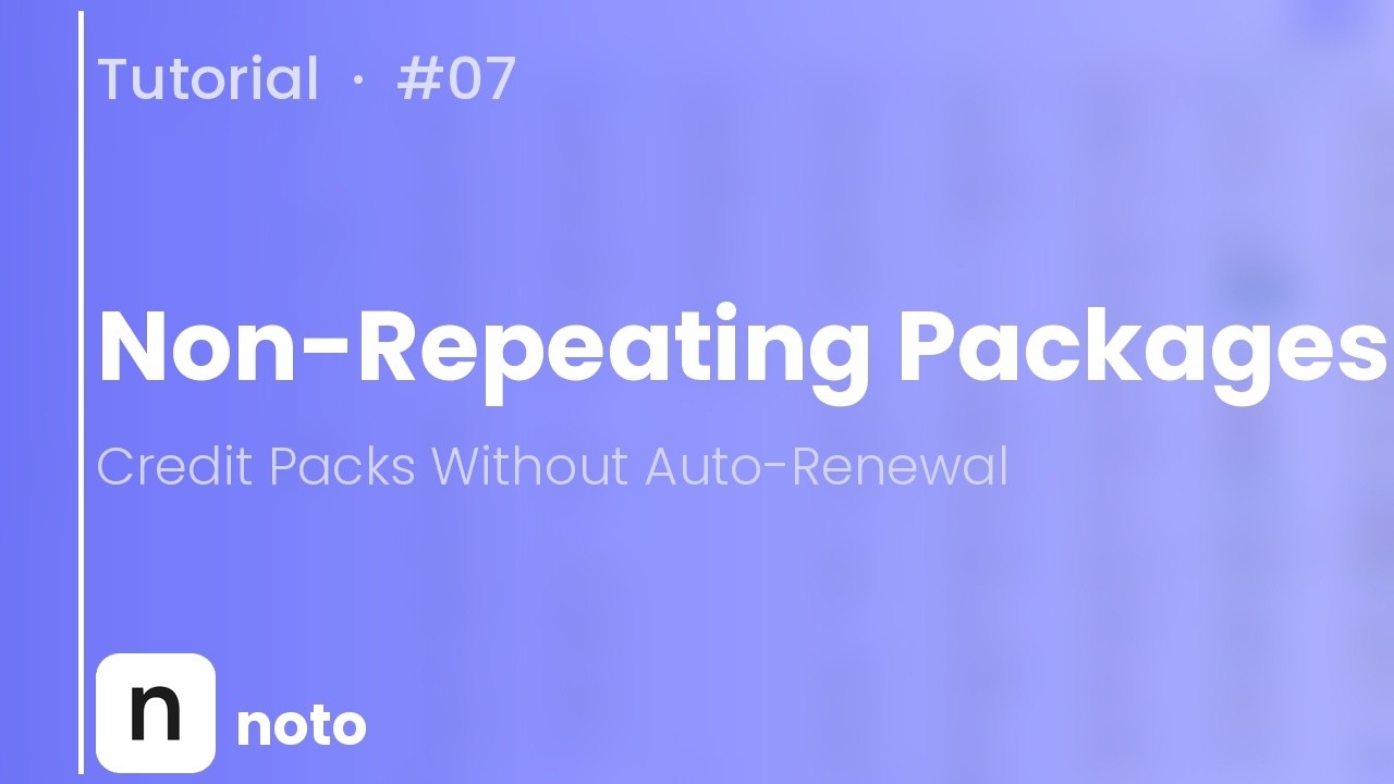 Noto Tutorial #7: Non-Repeating Package Plans