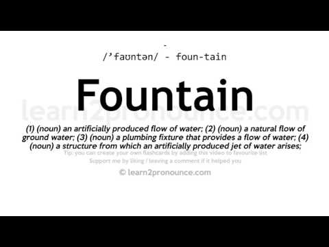 Pronunciation of Fountain | Definition of Fountain