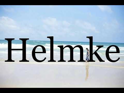 How To Pronounce Helmke🌈🌈🌈🌈🌈🌈Pronunciation Of Helmke