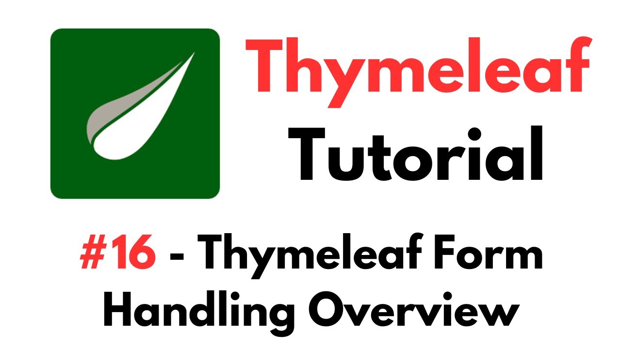 Thymeleaf Tutorial: #16 - Thymeleaf Form Handling Overview