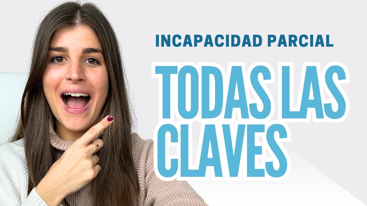 Todo sobre la Incapacidad Permanente Parcial:  Requisitos y Ejemplos Prácticos 2024