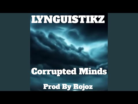 Corrupted Minds (feat. Lynguistikz, Abbott Corleone, Promer & Rojoz)