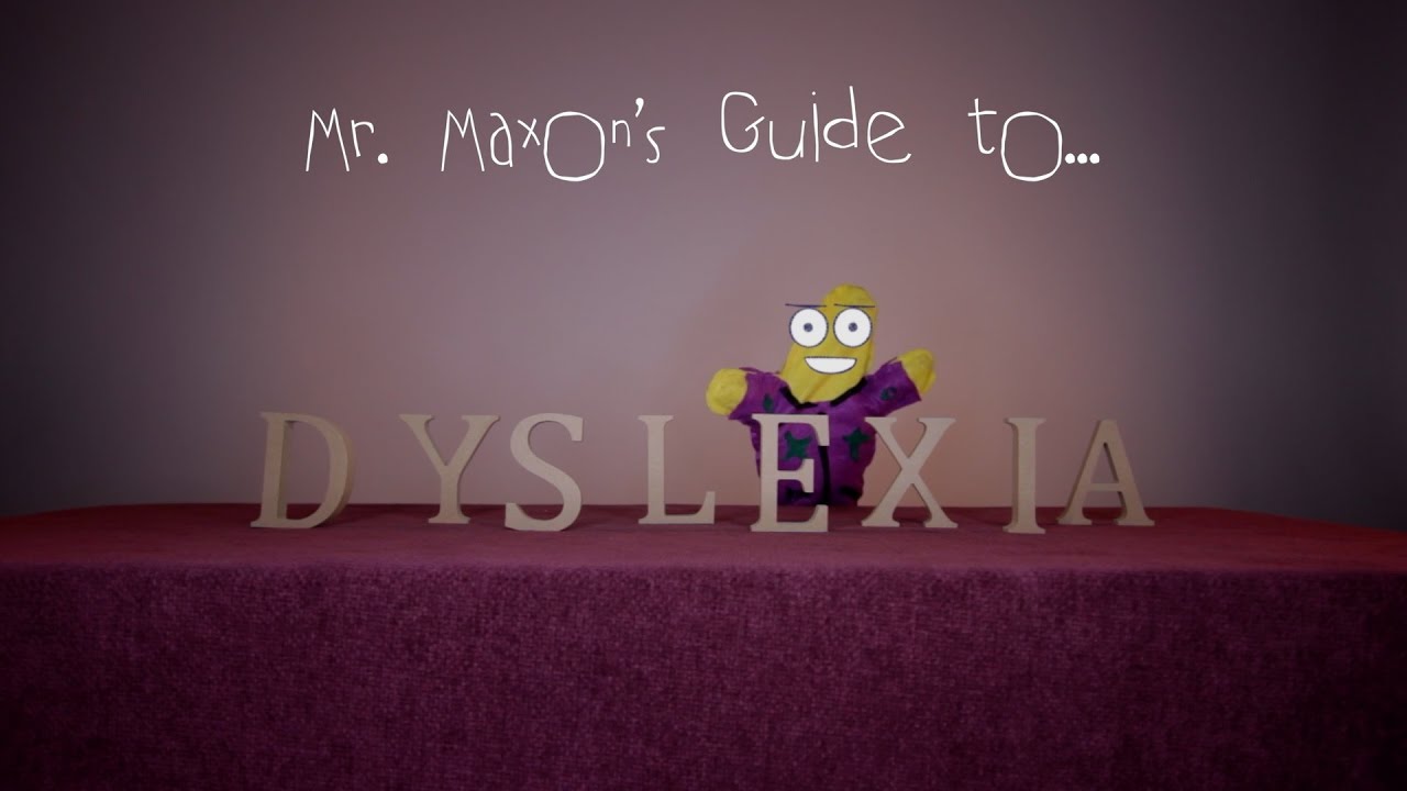 Mr Maxon's Guide to Dyslexia