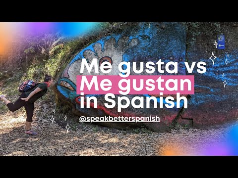 What's the Difference Between Me Gusta vs Me Gustan in Spanish?