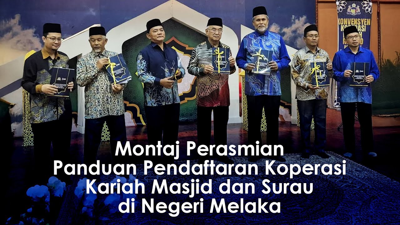 Montaj Perasmian Panduan Pendaftaran Koperasi Kariah Masjid dan Surau di Negeri Melaka