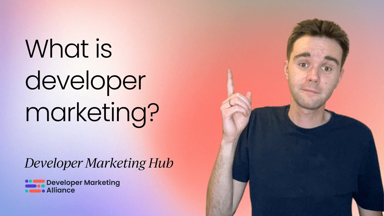 What is developer marketing?