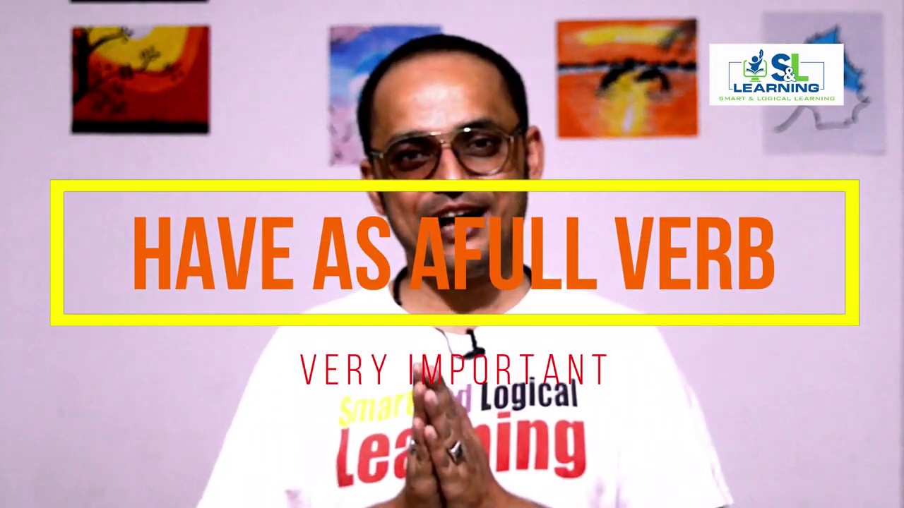 Have as a full verb | SLLEARNING