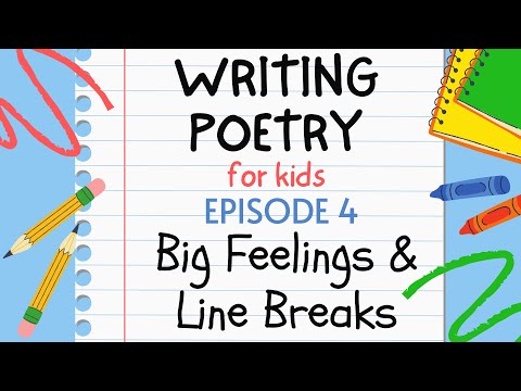 Writing Poetry for Kids - Episode 4 : Big Feelings and Line Breaks