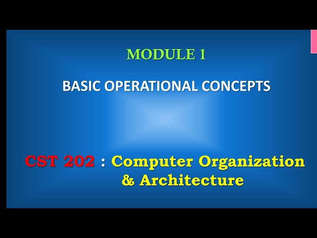 Understanding Basic Operational Concepts In Computer Architecture