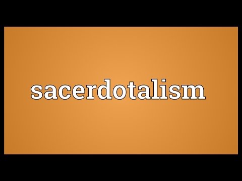 Sacerdotalism Meaning