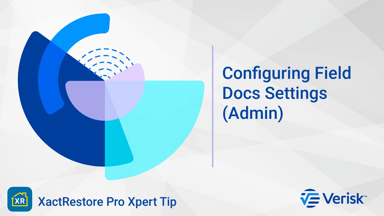 Configuring Field Docs Settings (Admin) | XactRestore Pro Xpert Tip