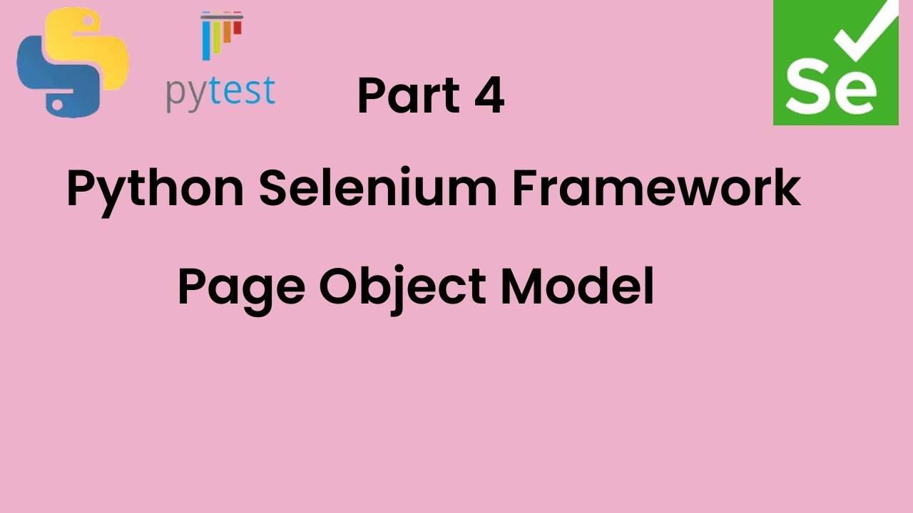 Part 4 || Python selenium framework || Page Object Model