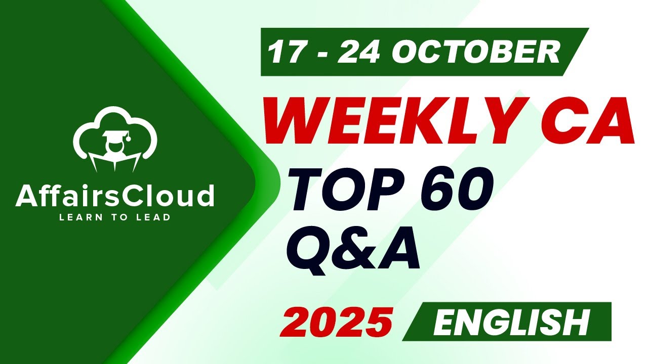 Current Affairs Weekly | 17 - 24 OCtober 2025 | English | Current Affairs | AffairsCloud