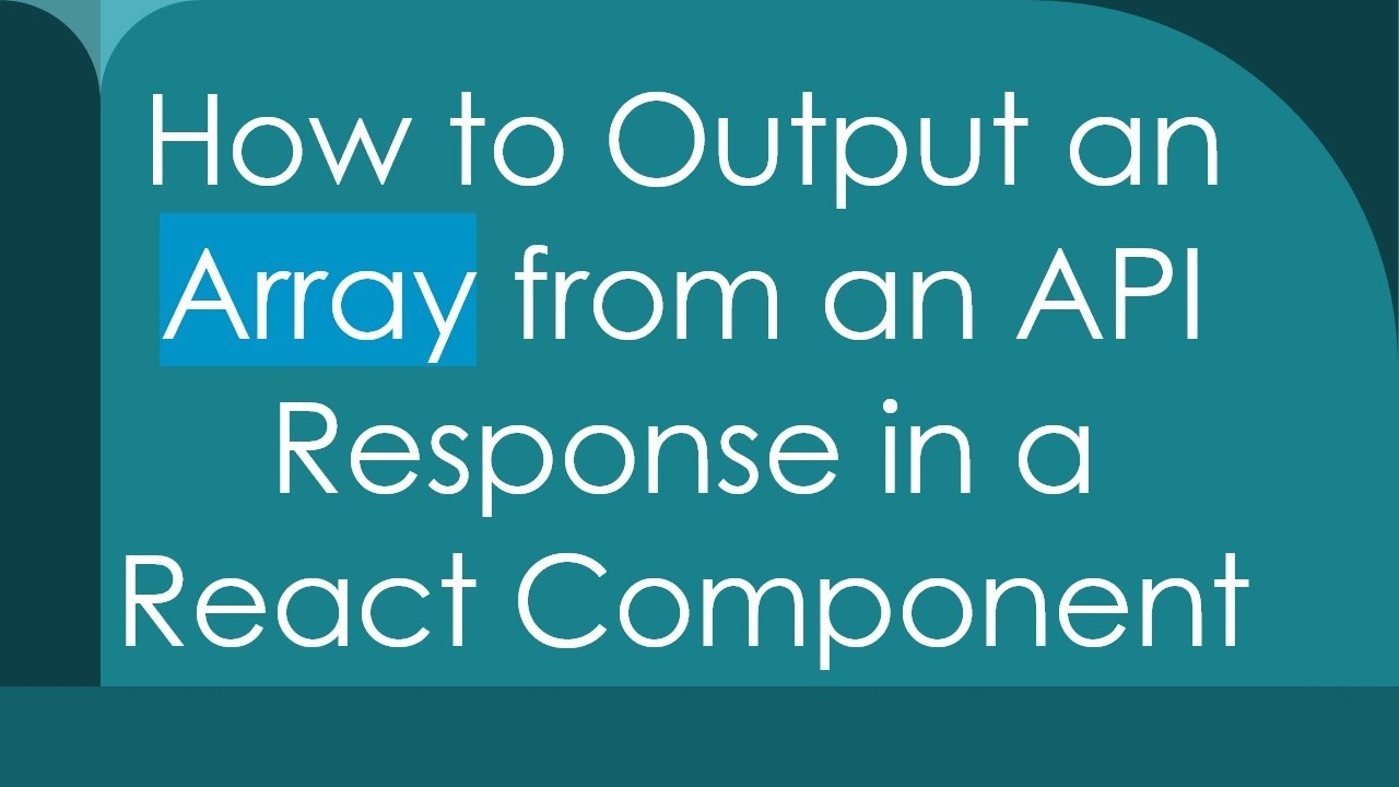 How to Output an Array from an API Response in a React Component