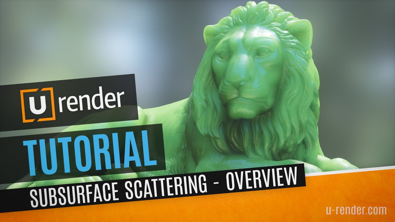 Subsurface Scattering Overview - U-RENDER Tutorial
