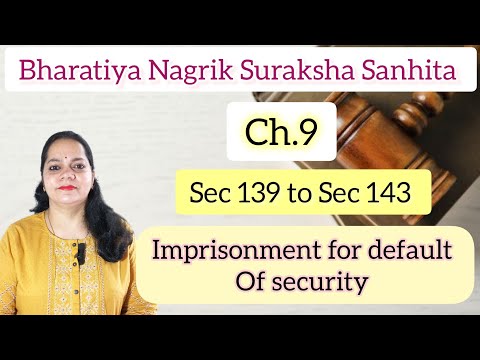 Sec 139 to Sec 143 BNSS / Bond / security