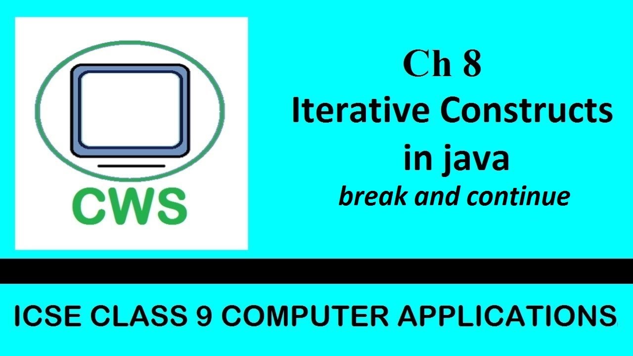ch8 Iterative Constructs in java -  break & continue