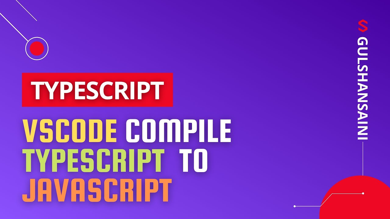 How to compile Typescript code to JavaScript in VSCode?