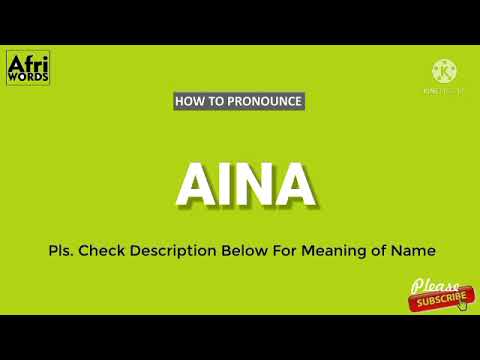 How to pronounce AINA