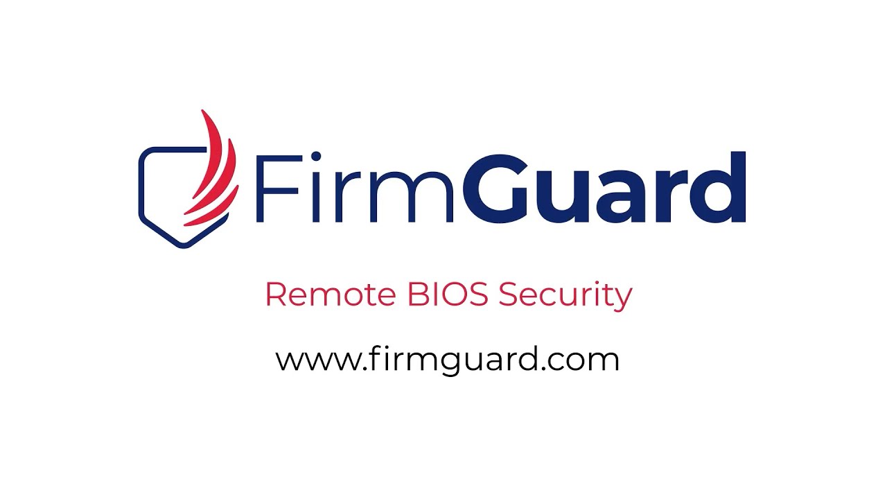 Introducing FirmGuard - Remote BIOS Security
