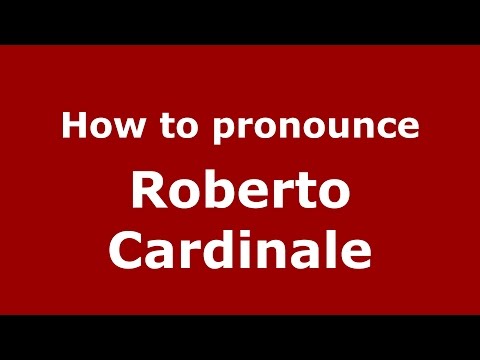 How to pronounce Roberto Cardinale (Italian/Italy) - PronounceNames.com