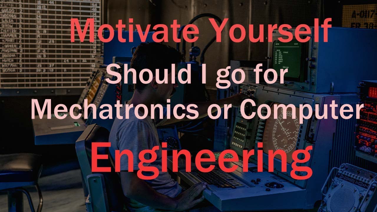 Should I go for mechatronics or computer engineering?