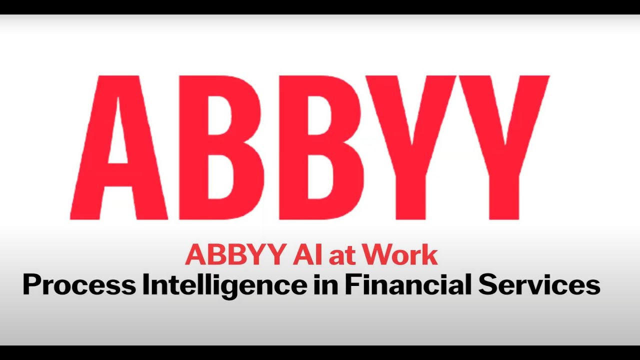 AI at Work in Financial Services: An Inside Look at ABBYY Process Intelligence