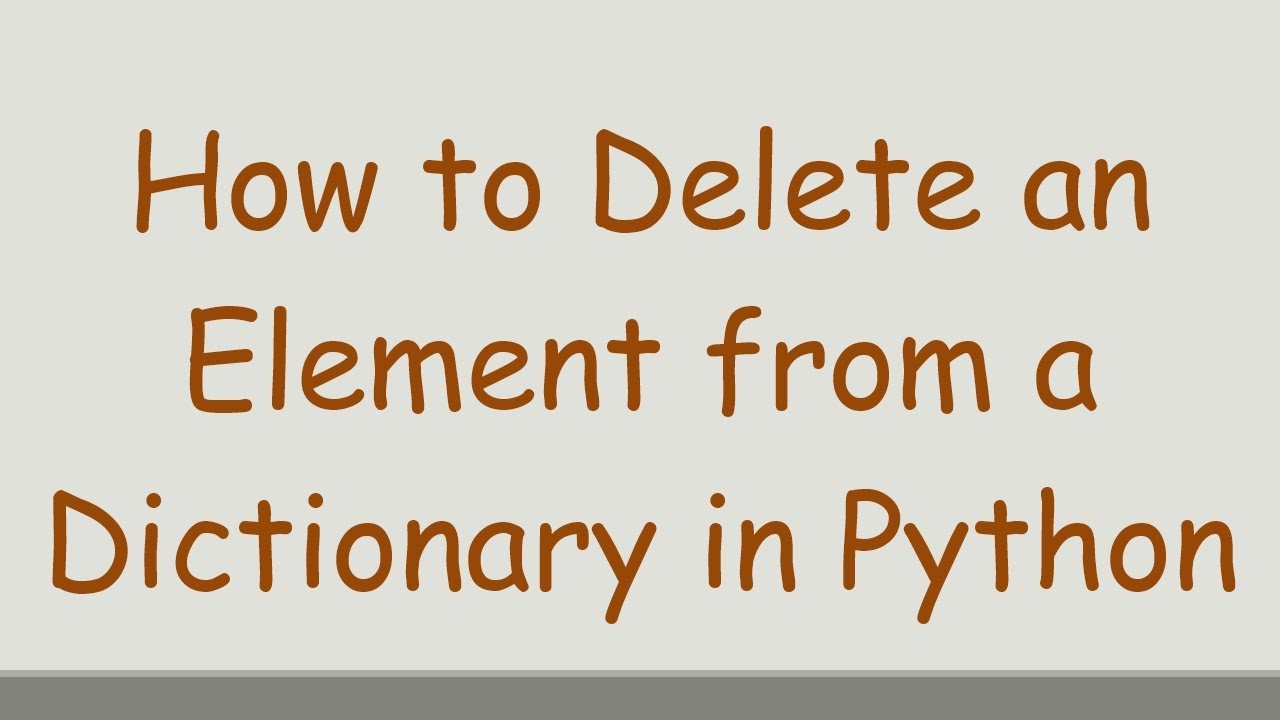 How to Delete an Element from a Dictionary in Python