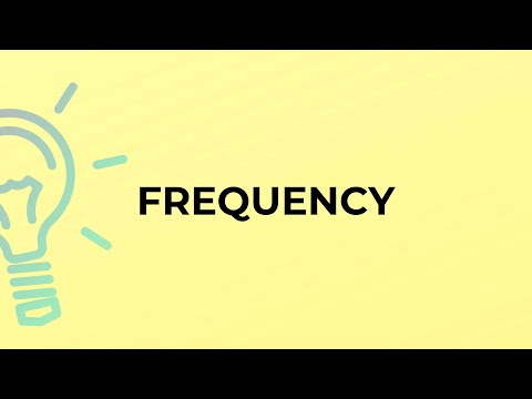 What is the meaning of the word FREQUENCY?