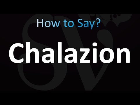 How to Pronounce Chalazion (Correctly!)