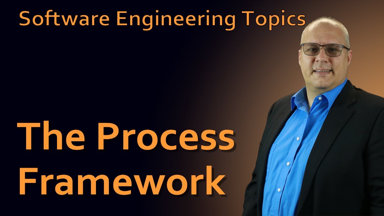 Software Engineering - 05 - The Process Framework