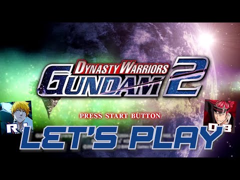 Let's Play Dynasty Warriors: Gundam 2 (Part 1) - Turn of the Universal Century