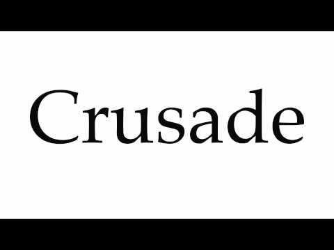How to Pronounce Crusade