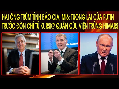 HAI ÔNG TRÙM TÌNH BÁO CIA & M16 : TƯƠNG LAI PUTIN TRƯỚC ĐÒN CHÍ TỬ ...